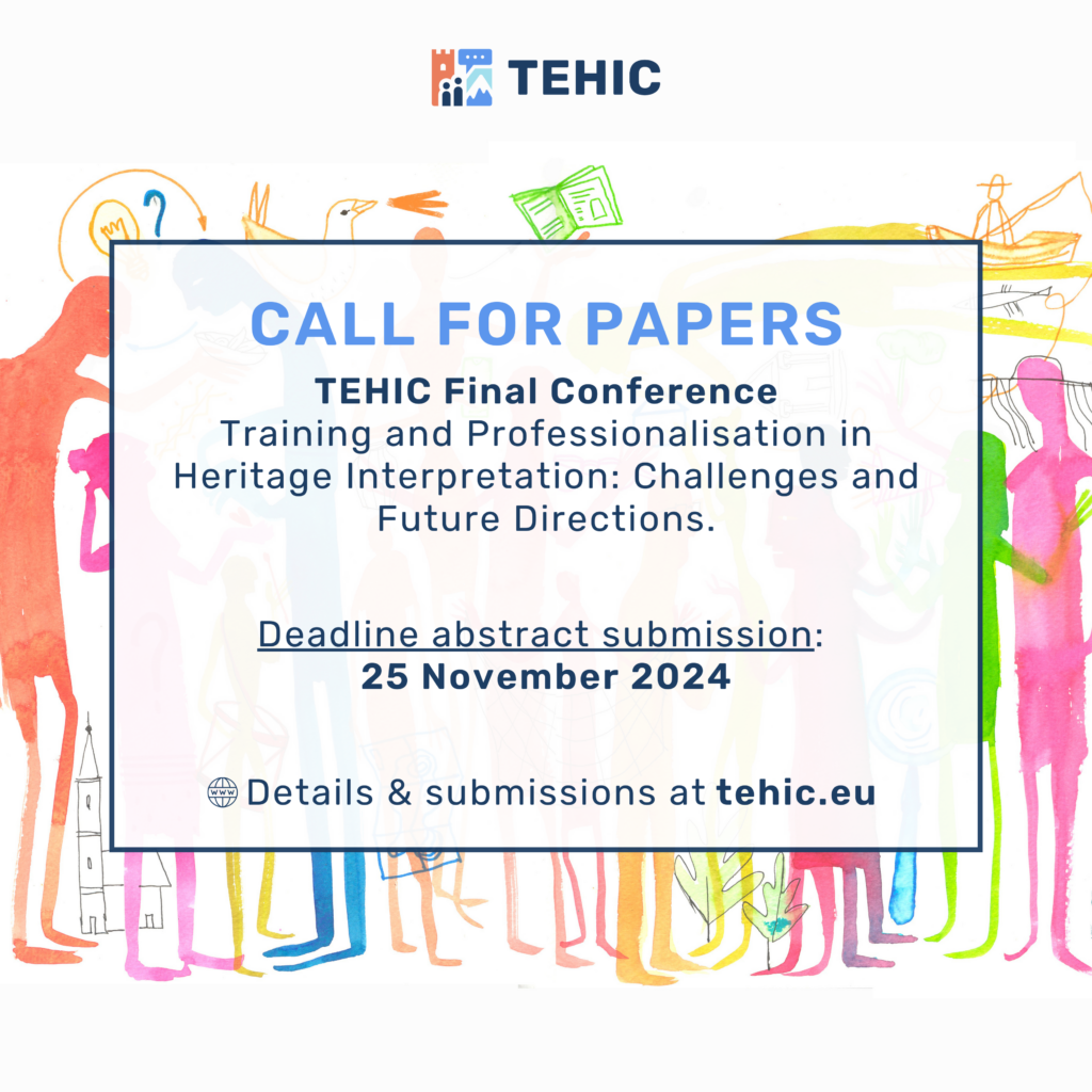 TEHIC Final Conference “Training and Professionalisation in Heritage Interpretation: Challenges ...