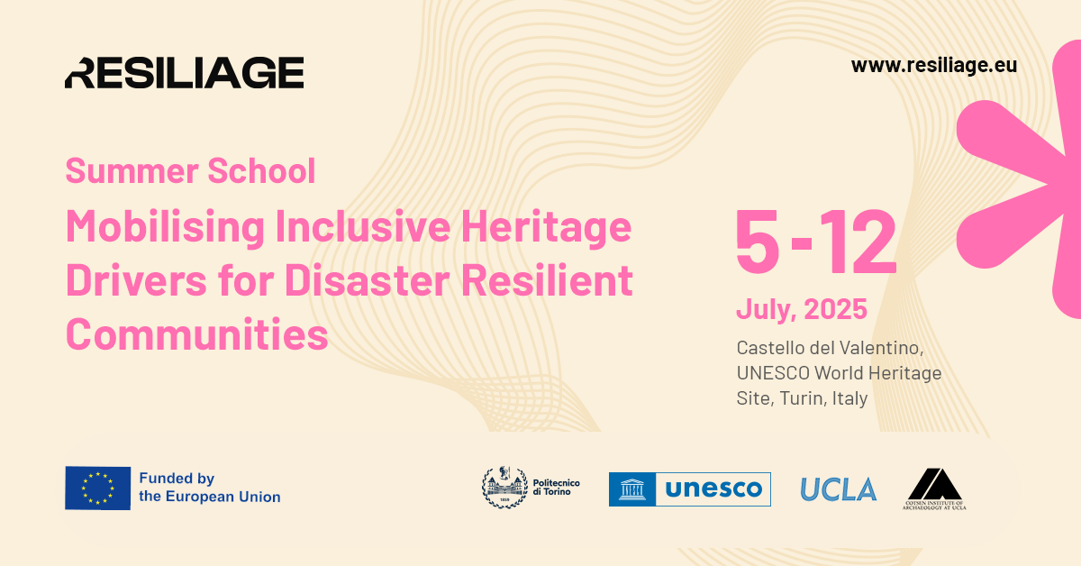 RESILIAGE Summer School 2025: Mobilising Inclusive Heritage Drivers for Disaster Resilient ...