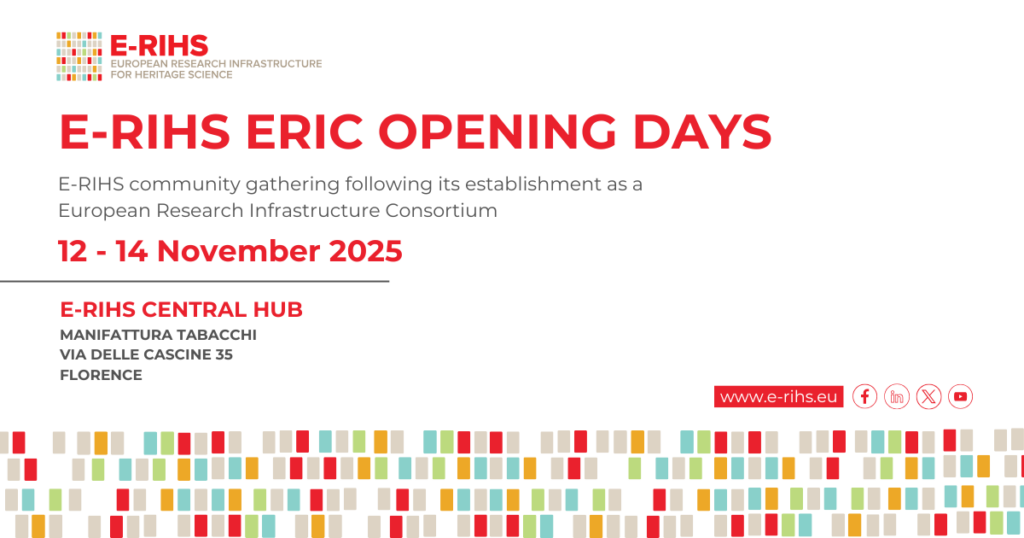 E-RIHS ERIC Opening Days. Florence, 12-14 November 2025 | Heritage Research Hub